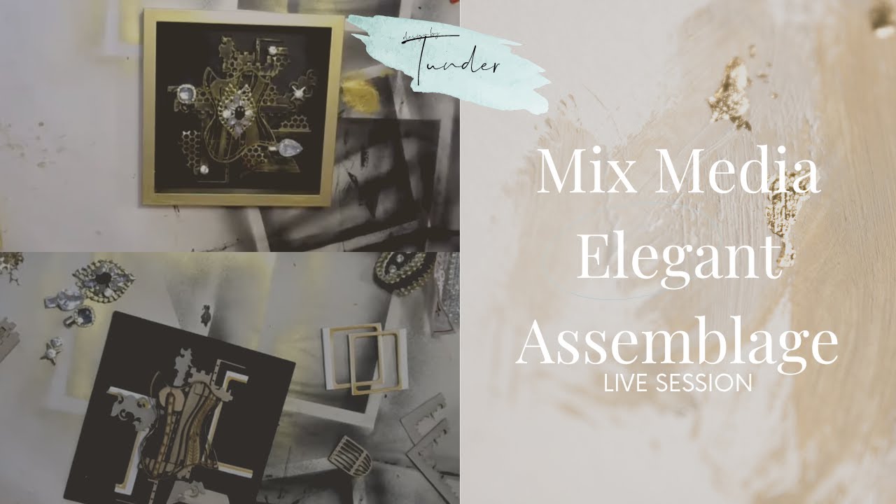 Mix Media Elegant Assemblage | Live session - YouTube