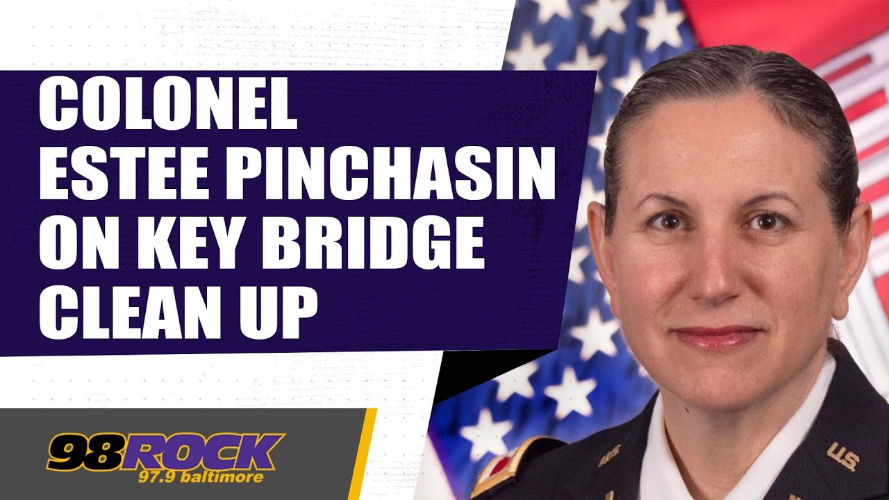 Colonel Estee S. Pinchasin Discusses Key Bridge Clean Up - YouTube