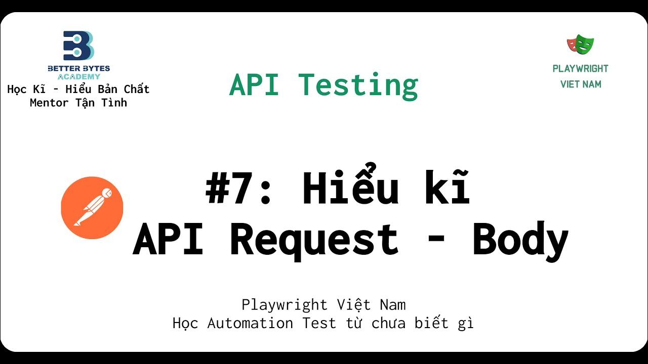 [API testing - #7]: Hiểu kĩ API Request - Body - YouTube