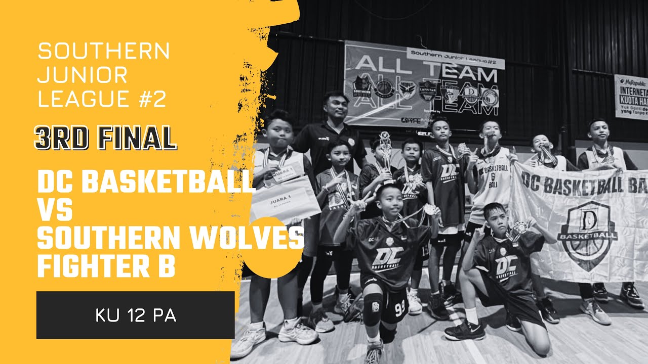 LIVE 3rd Final KU 12 Putra DC Basketball vs Southern Wolves Fighter B ...