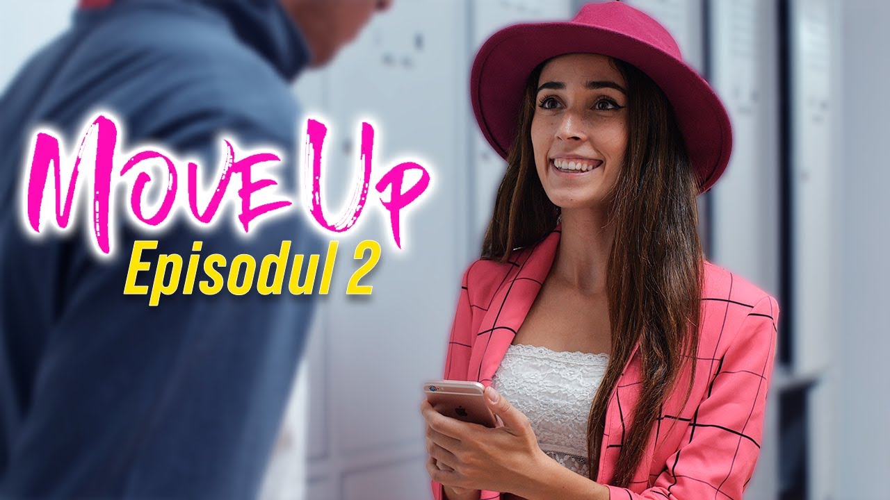 MOVE UP - Episodul 2 "O noua sansa" - YouTube