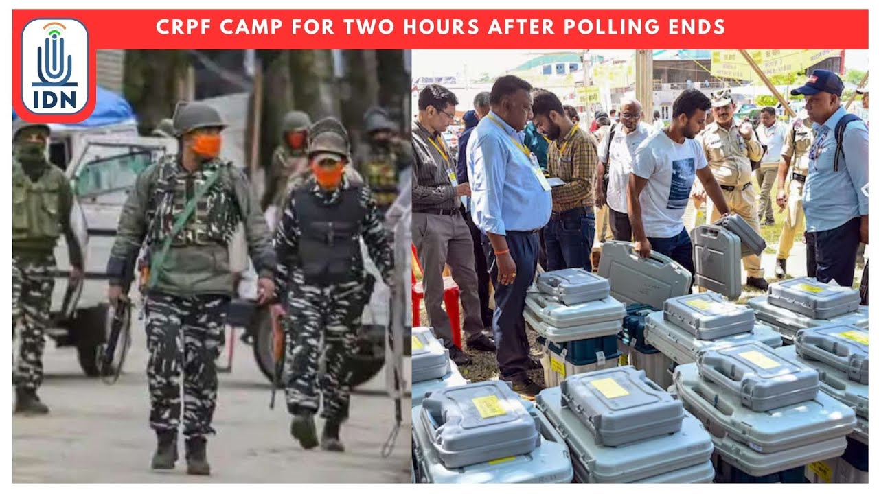 CRPF Camp For Two Hours After Polling Ends | IDNews - YouTube