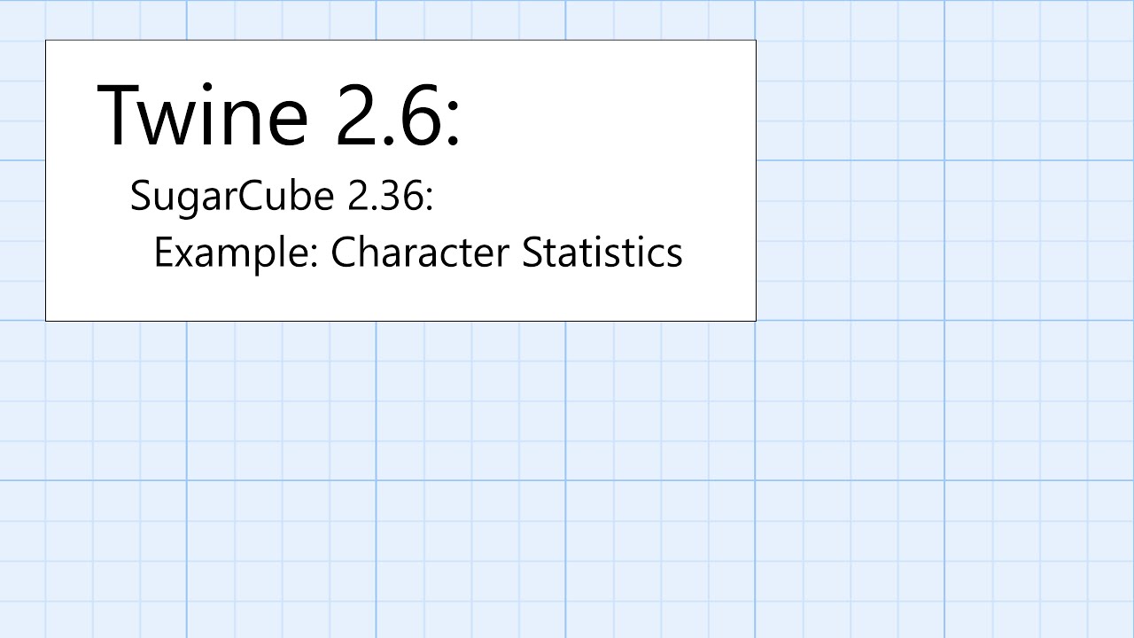 Twine 2 6 SugarCube 2 36 Interactivity Example Character Statistics Twine 2 6 SugarCube 2 36 Interactivity Example Character Statistics