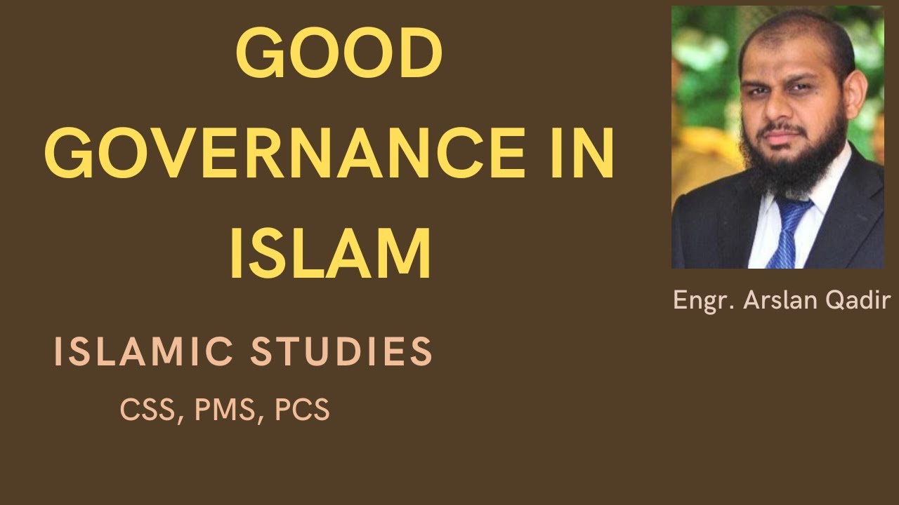 GOOD GOVERNANCE IN ISLAM || Islamic Studies || Part 38 || CSS ...