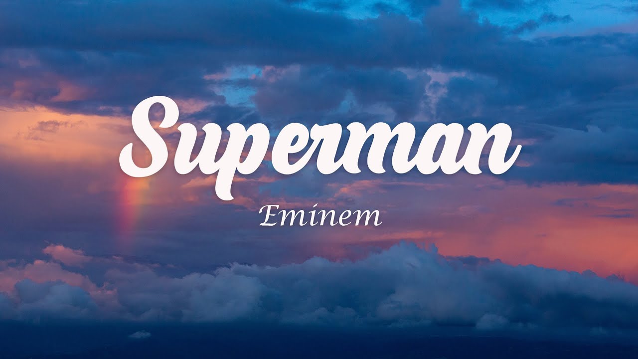 Eminem - Superman (Lyrics) - YouTube