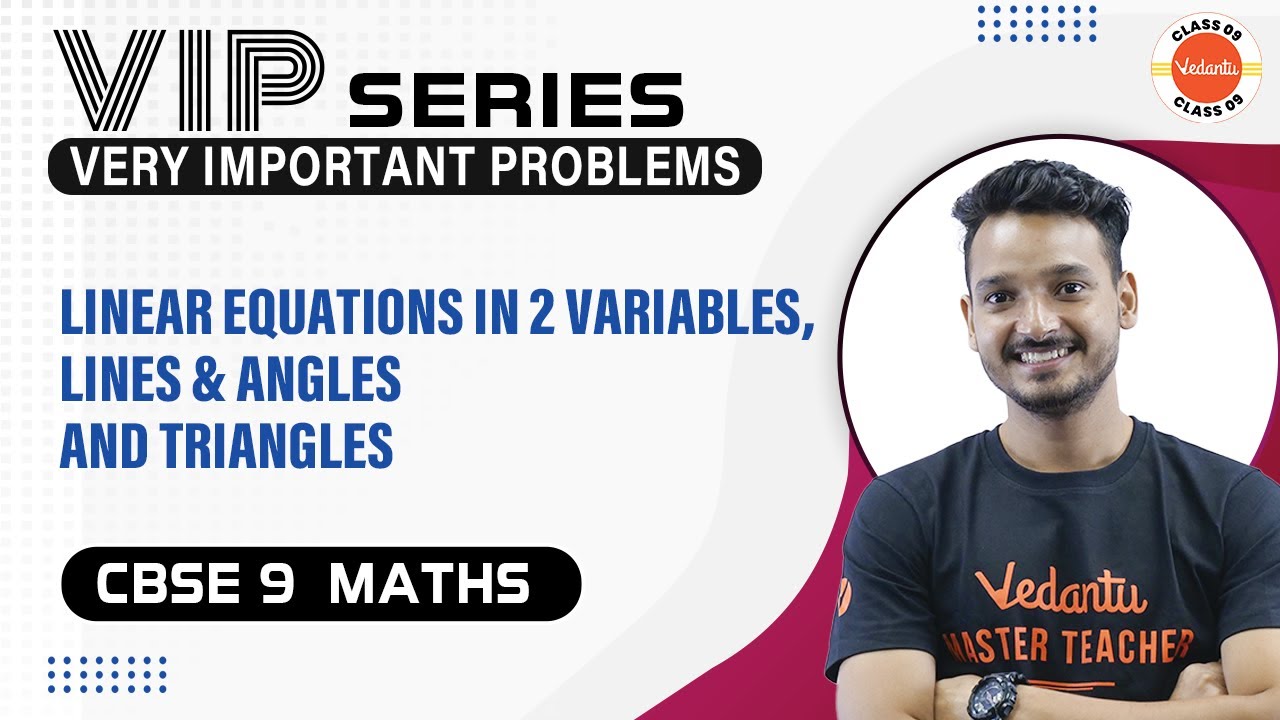 Linear Equations in 2 Variables, Lines & Angles & Triangles | Class 9 ...