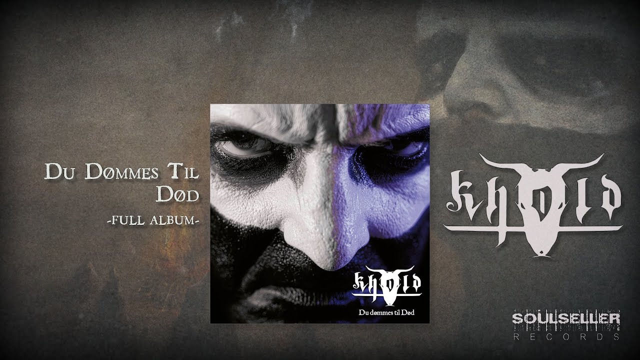 KHOLD - Du d ø mmes til D ø d (OFFICIAL FULL ALBUM STREAM) - YouTube