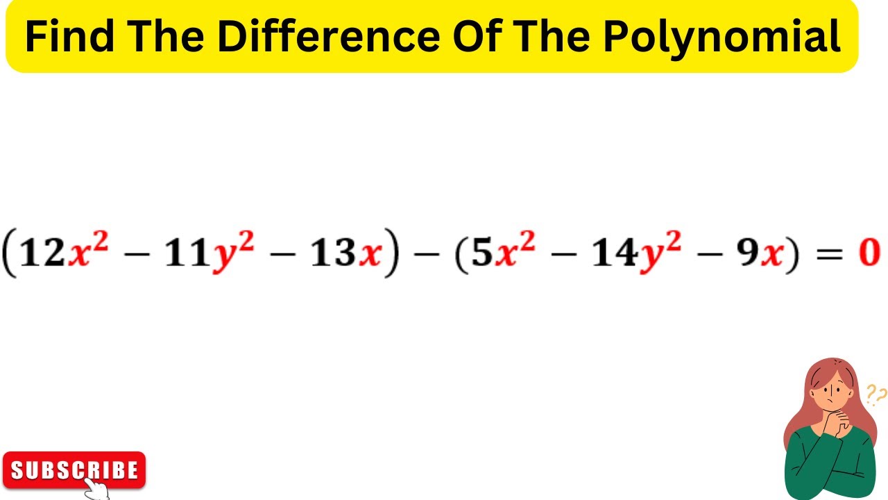 (12x^2-11y^2-13x)-(5x^2-14y^2-9x)=0 | Find The Difference Of The ...