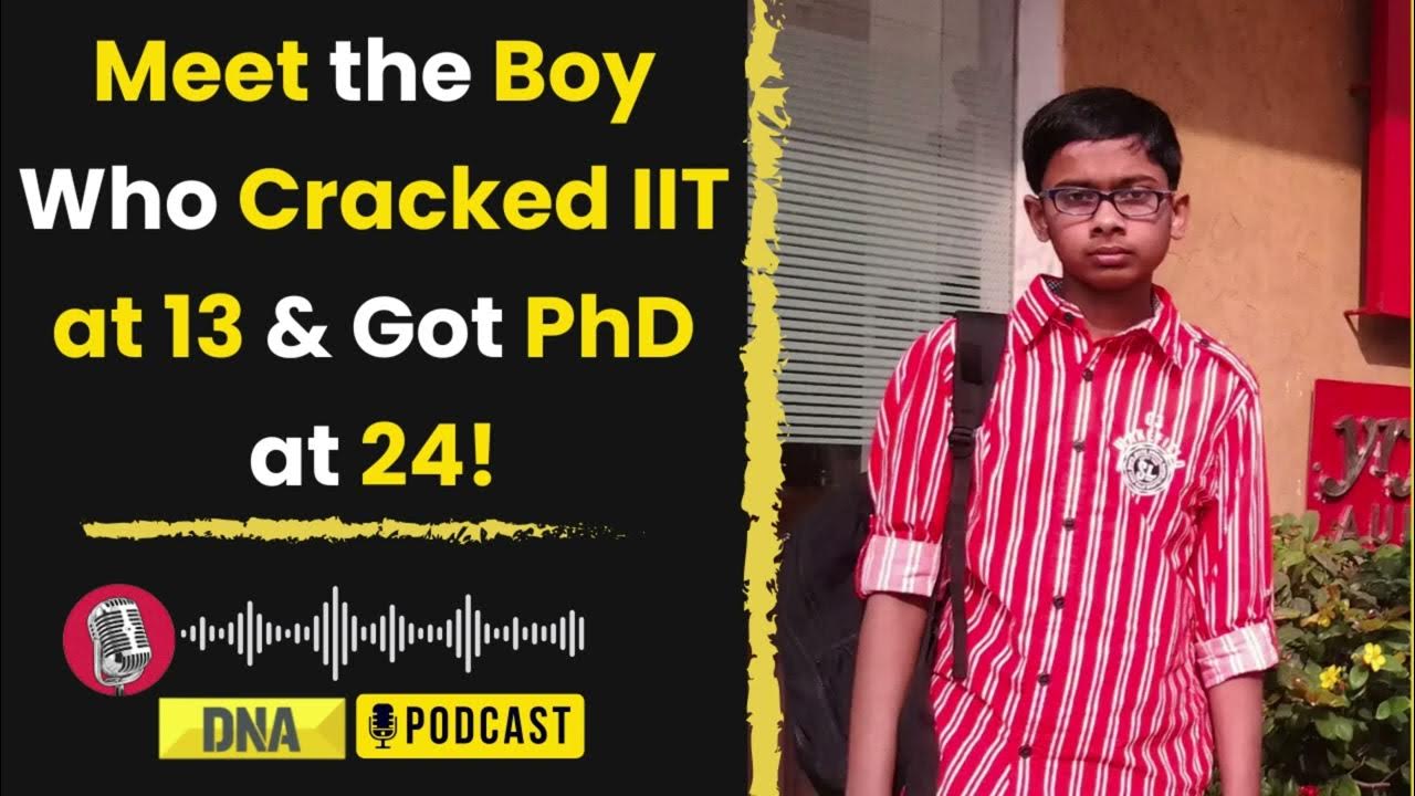 Satyam Kumar: The Prodigy Who Cracked IIT-JEE at 13 and Completed PhD by 24 | DNA Podcast - YouTube