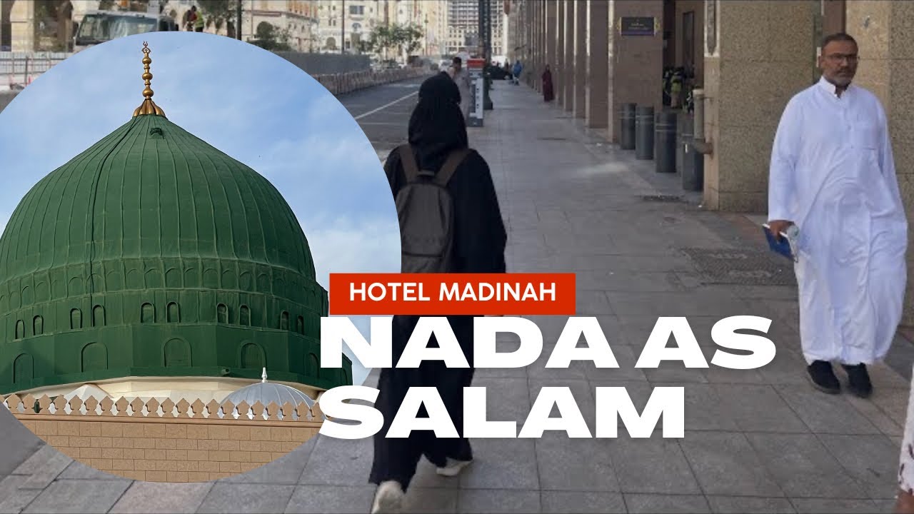 Hotel Nada As Salam: Berapa Menit ke Masjid Nabawi? - YouTube