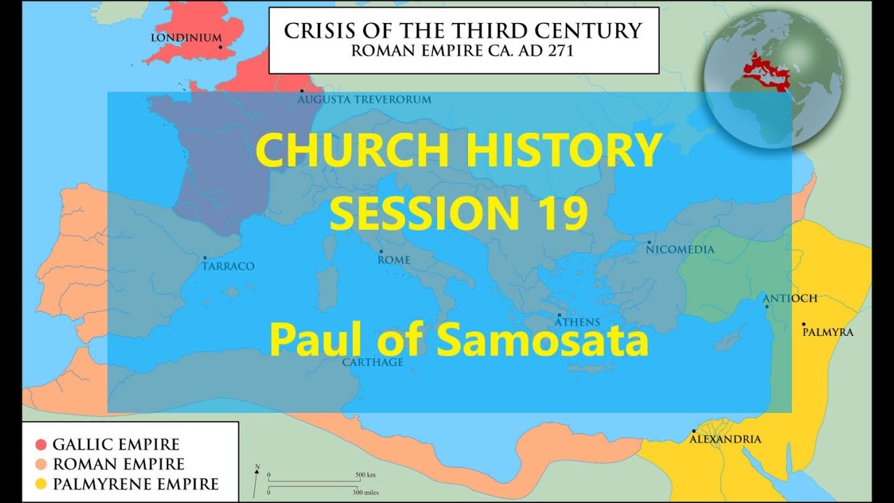 Church History Session 19 Paul of Samosata - YouTube