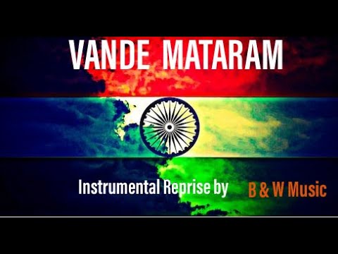 Vande Mataram Instrumental | Vande Mataram Reprise | Popular Song ...