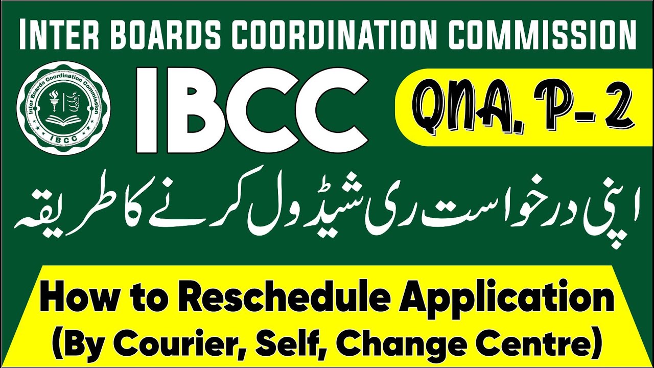 How to Reschedule IBCC Application || IBCC Application ko Reschedule ...