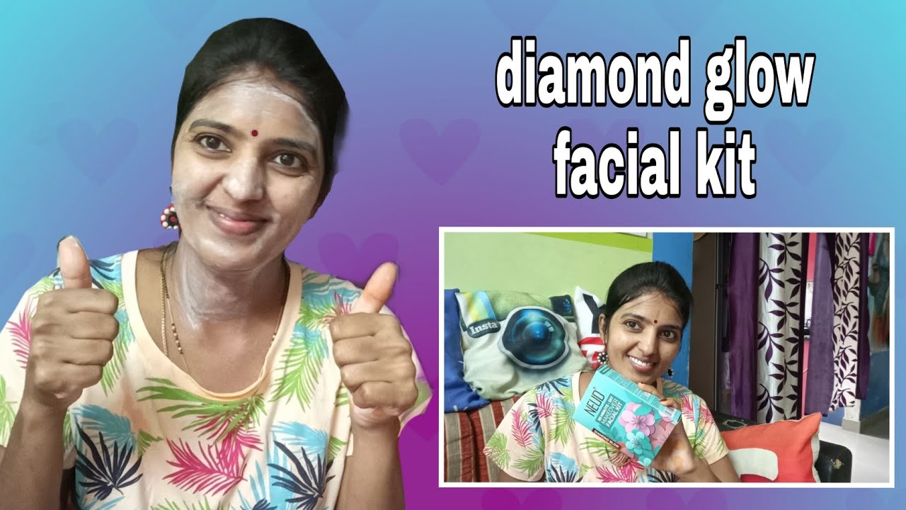 ఇంట్లోనే అందం మన సొంతం 🤗 || neud diamond glow facial kit || 30 minutes ...