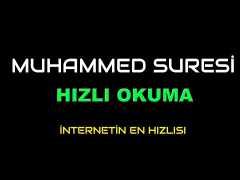 MUHAMMED SURESİ HIZLI OKUMA