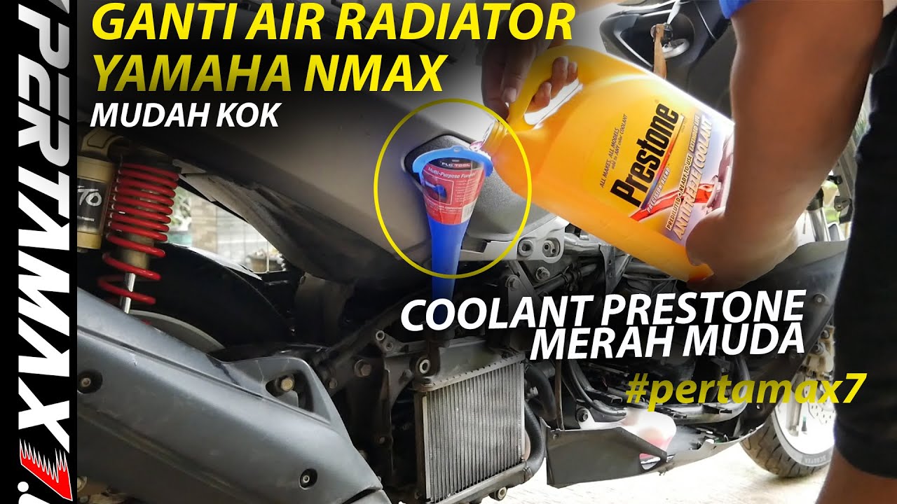Cara Ganti Air Radiator Yamaha NMAX Pakai Coolant Prestone Merah Pink ...