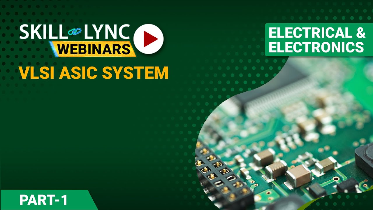 VLSI ASIC SYSTEM SPEC TO GDSII DESIGN (Part - 1) | Electrical Engineer ...