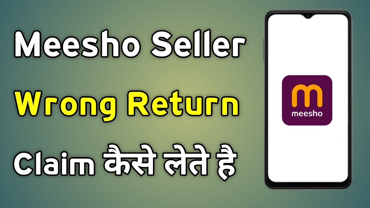 Meesho Wrong Return Claim | Wrong Return Claim On Meesho | Meesho Wrong Return Claim Kaise Kare ...