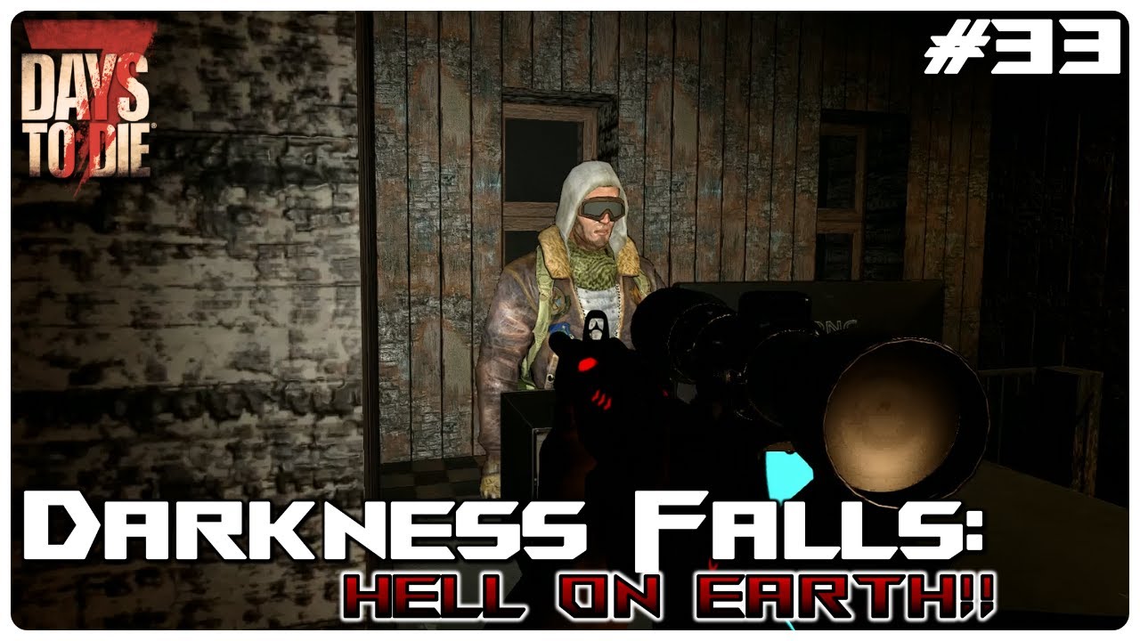 7 Days to Die Darkness Falls Mod | A ‘Favor’ For Eve & Classified ...