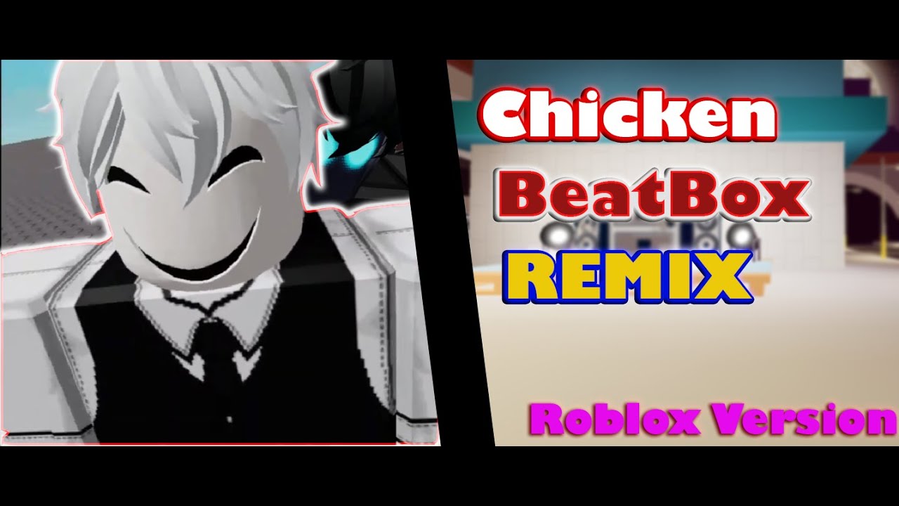 [Chicken Beatbox Remix] Roblox Ver. - YouTube