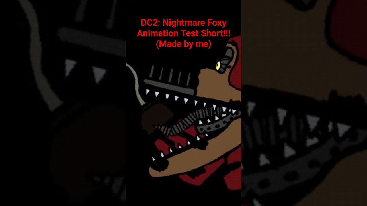 DC2: FNAF 4 Nightmare Foxy Test Animation Short!! (Animated by me) # ...