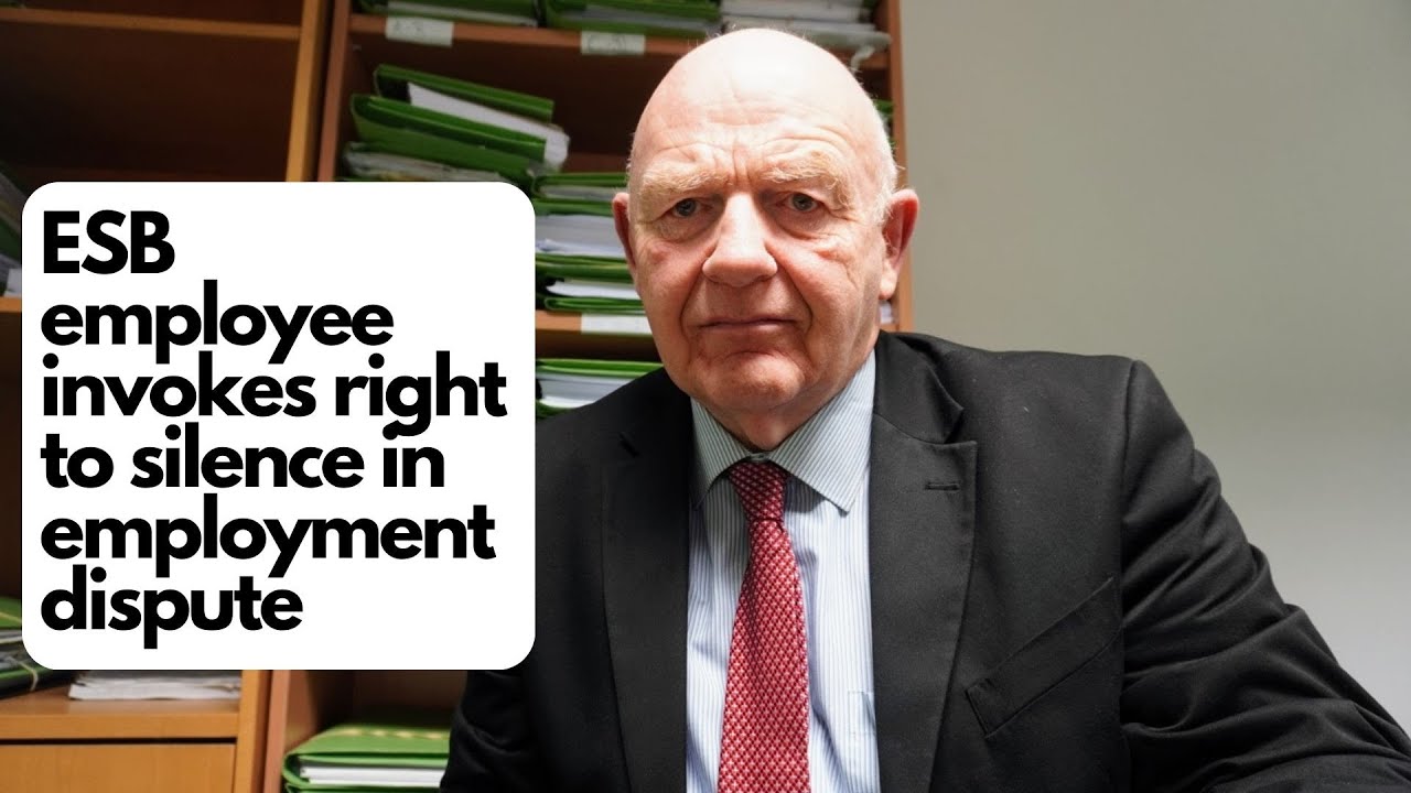 ESB employee invokes his right to silence in employment law dispute ...