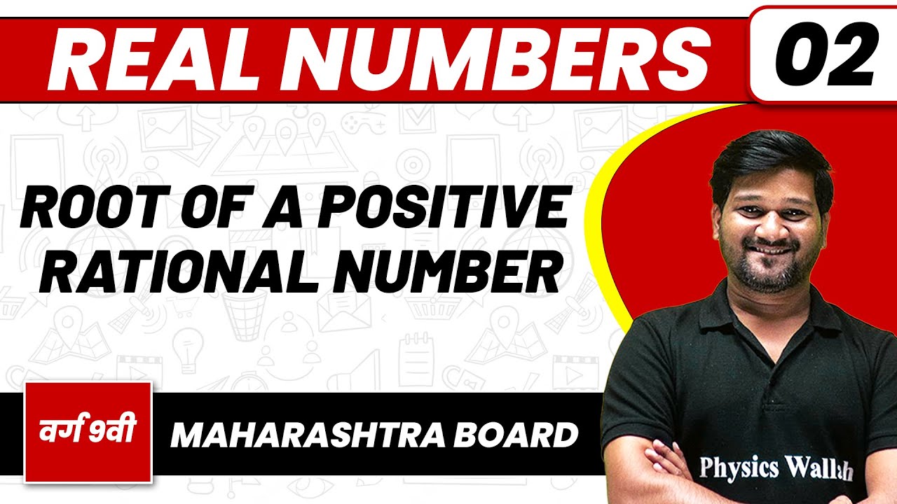REAL NUMBERS 02 | Root of a Positive Rational Number, Surds | Maths ...