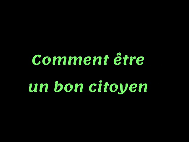 Comment être Un Bon Citoyen
