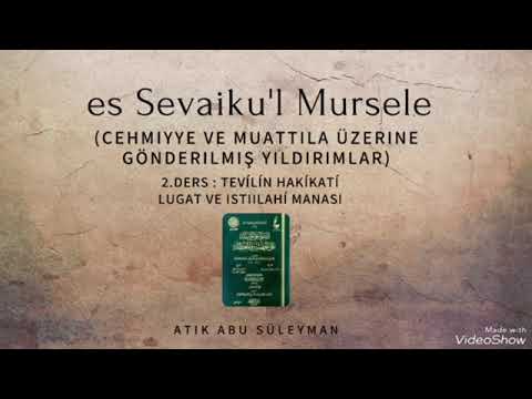02.Ders: Tevilin Hakikati Lügat Ve Istılahi Manası - Es Savaiku'l Mursele - Atik Abu Süleyman