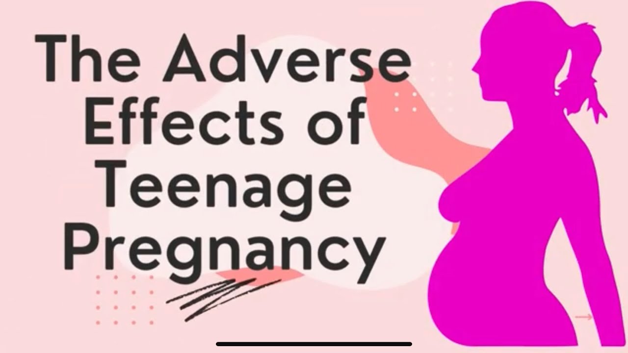 The Adverse Effects of Teenage Pregnancy - YouTube