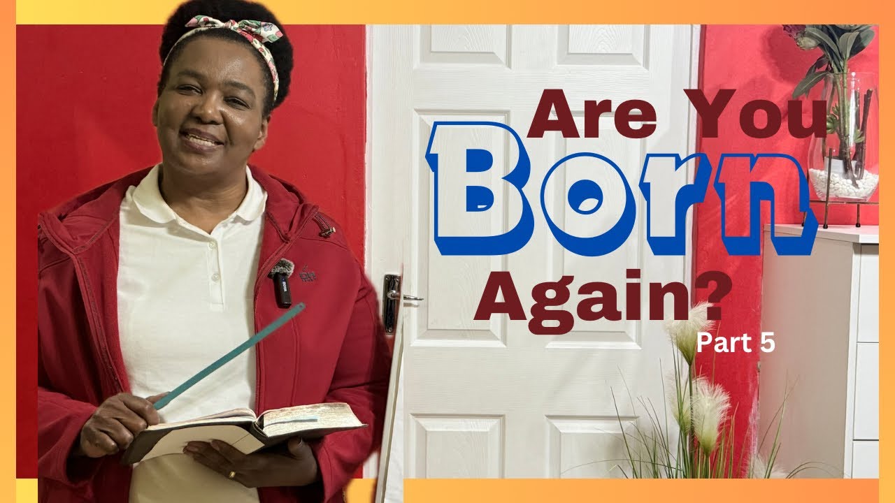 Are You Born Again? | part 5 - YouTube
