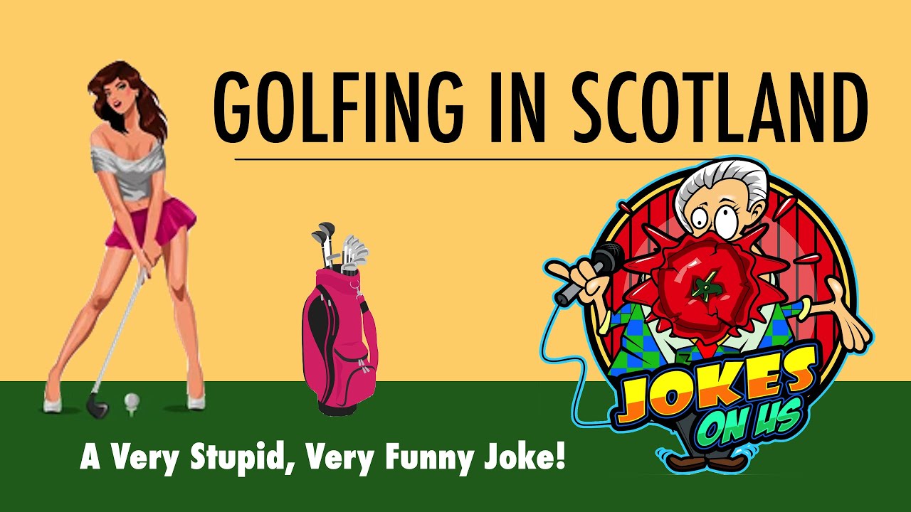 Funny Joke: Golfing in Scotland - YouTube