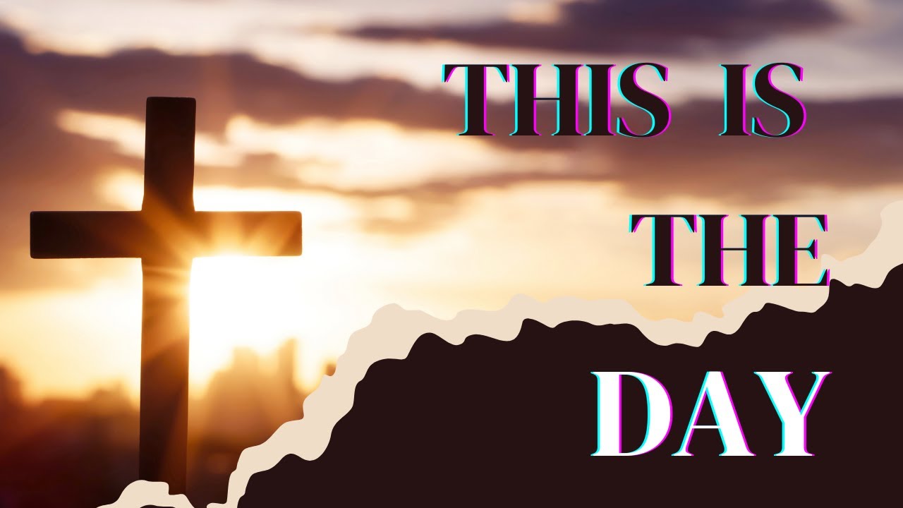 THIS IS THE DAY NEW WORSHIP SONG - YouTube