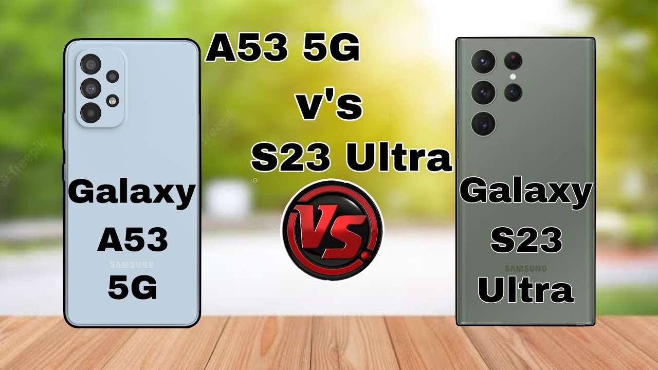 Galaxy S23 Vs A53