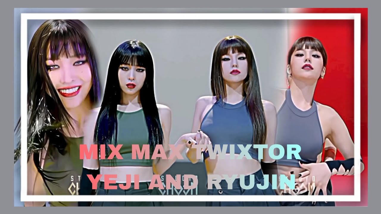 Yeji and Ryujin "MIX MAX" Twixtor and Velocity clips |4K |SANAMIXX |# ...
