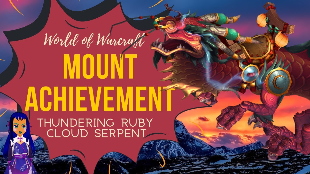 100% Mount DROP! THUNDERING RUBY Cloud Serpent - WOW - World of ...