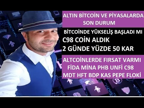 ALTIN BİTCOİN VE PİYASALARDA SON DURUM FİDA MİNA PHB UNFİ C98 MDT HFT BDP KAS PEPE FLOKİ