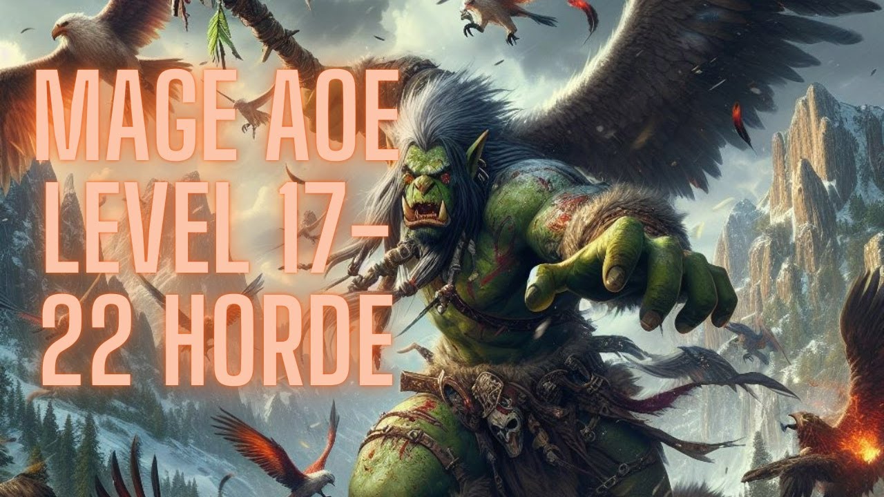 THE BEST MAGE AOE LEVELING (HORDE) 17-22 in WoW's Season of Discovery ...