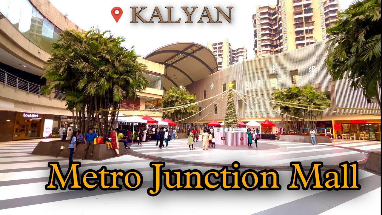 Metro Junction Mall kalyan | The Biggest mall in Town | Kalyan - YouTube