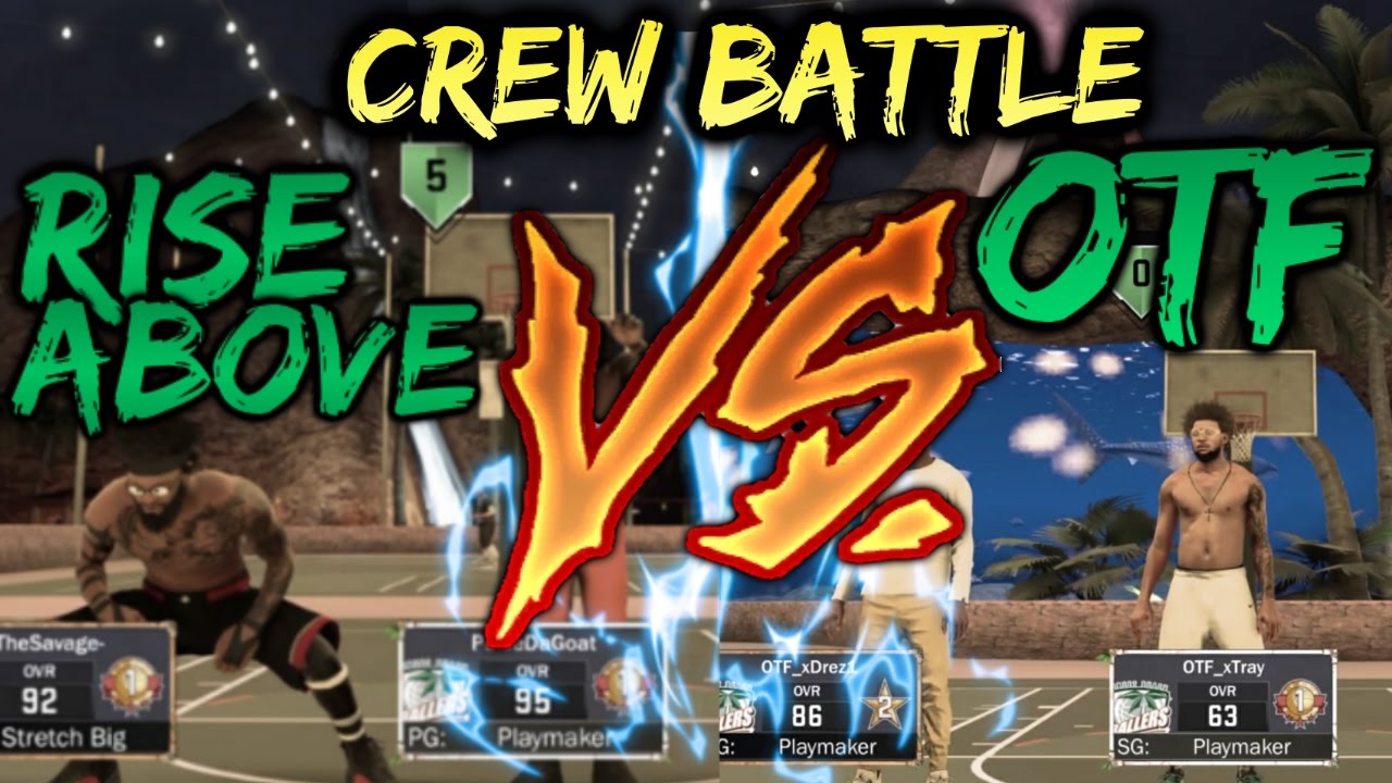 NBA 2K17 MYPARK CREW BATTLE RISE ABOVE VS. OTF!16 ON HIS DOME!RISE ...