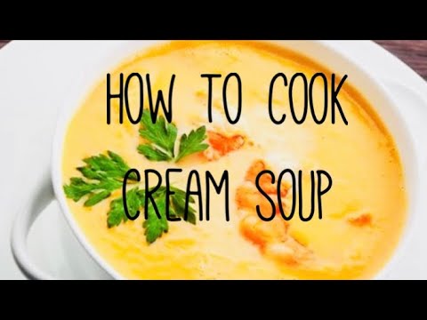 How to cook cream soup - YouTube