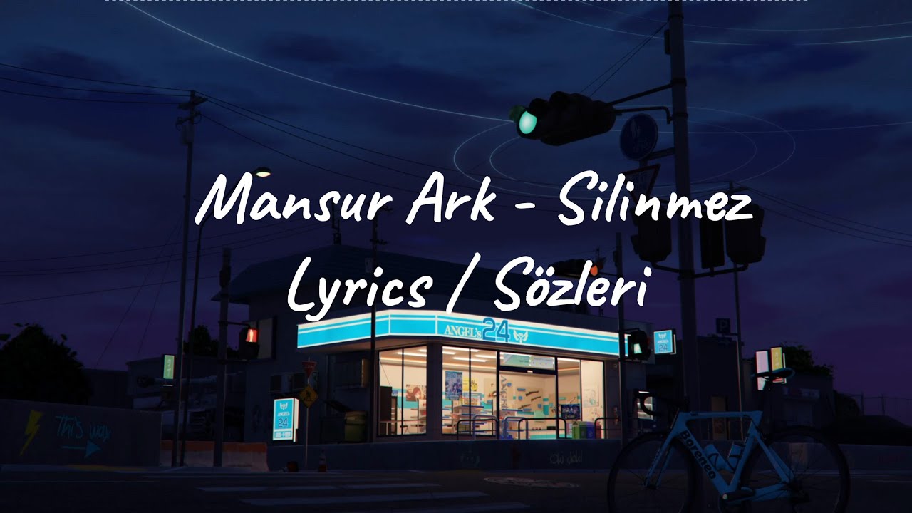 Mansur Ark - Silinmez (Lyrics) - YouTube