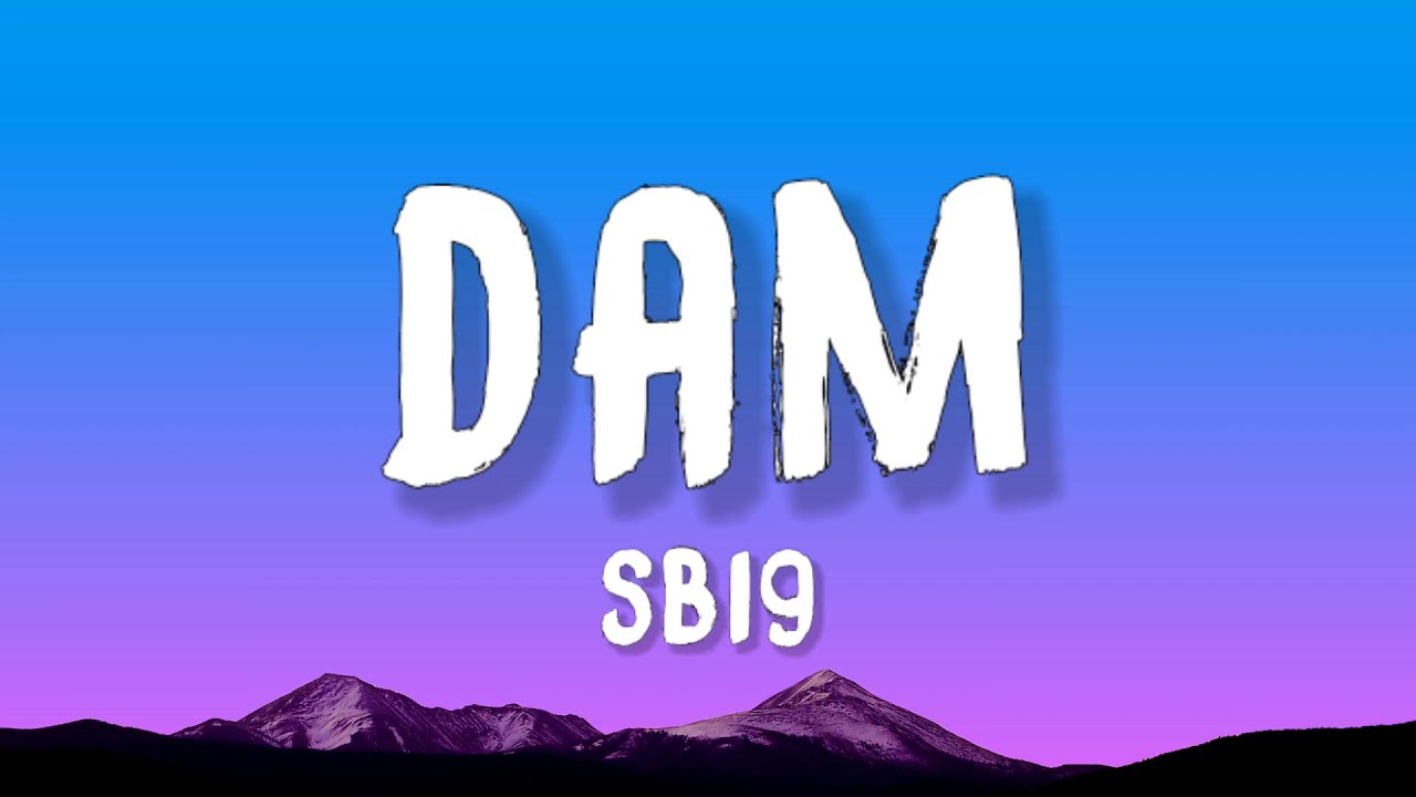 SB19 - DAM (Lyrics) - YouTube
