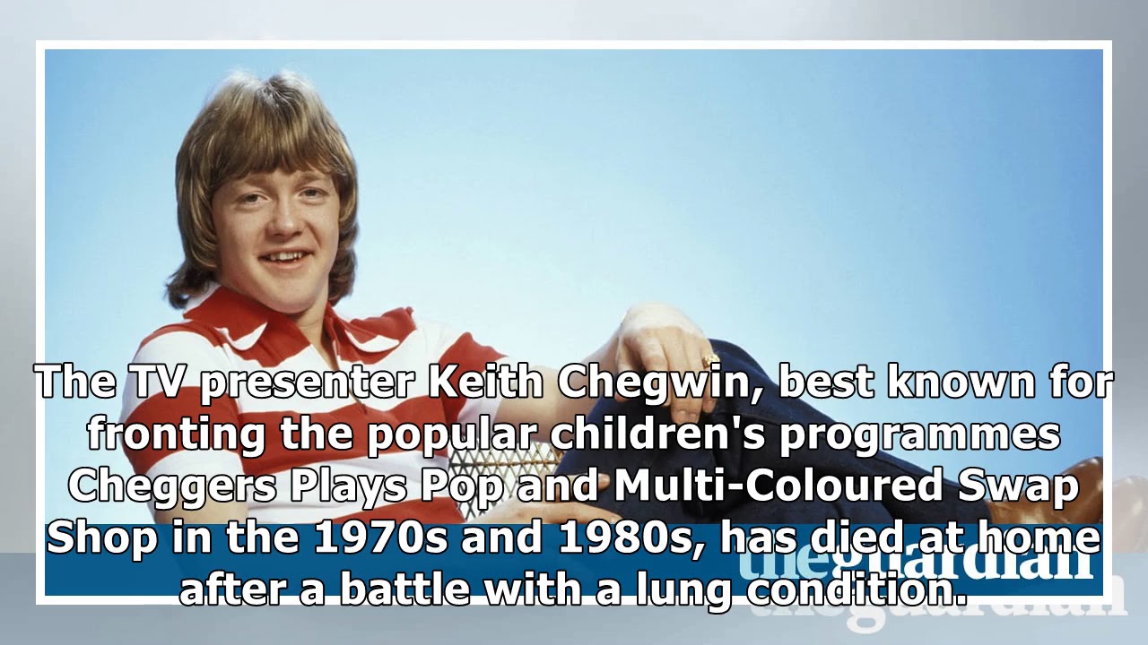 Tv presenter keith chegwin dies aged 60 – video obituary - YouTube