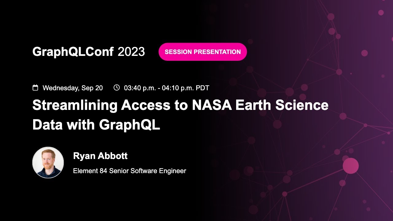 Streamlining Access to NASA Earth Science Data with GraphQL - Ryan ...