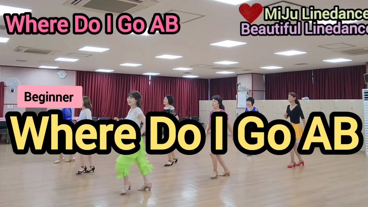 Where Do I Go AB Linedance 웨얼 두 아이 고 AB 라인댄스 - YouTube