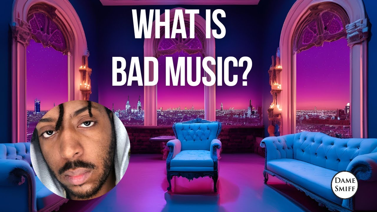 What Is Bad Music? - Late Night Dame's - YouTube
