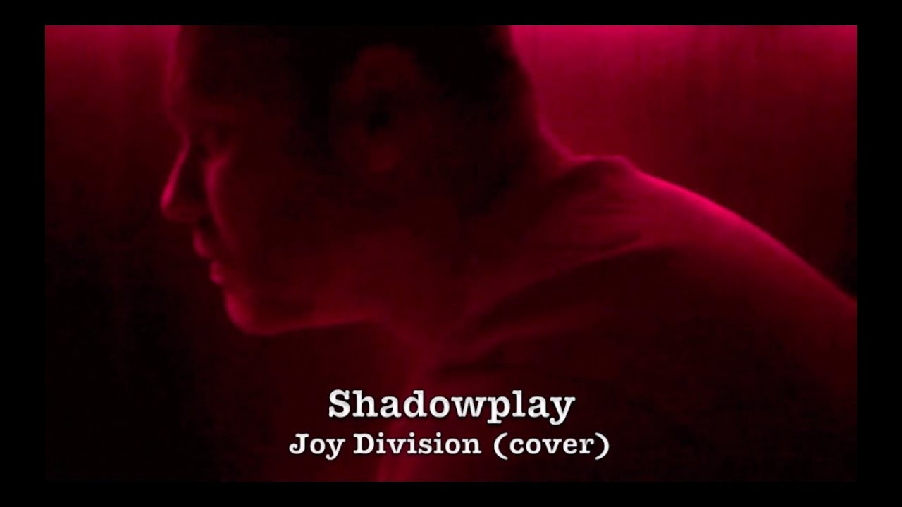 Shadowplay - Joy Division - YouTube