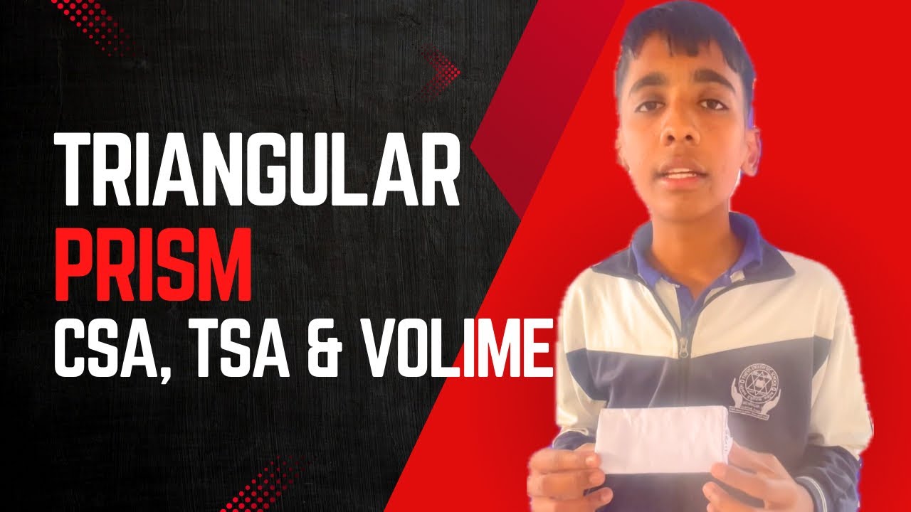 "Triangular Prism: CSA, TSA & Volume" P3 Math Project Presentation by ...