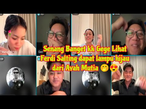 CIEEE,,, FERDI SALTING DAPAT LAMPU HIJAU DARI AYAH MUTIA BIKIN KK GEGE TERIAKK 